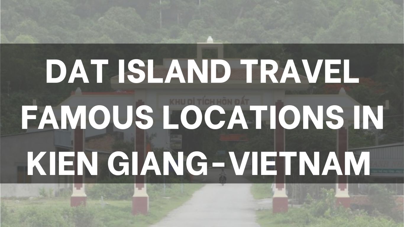 Hon Dat Tourism - Famous place in Kien Giang Vietnam - Ha Tien Vegas